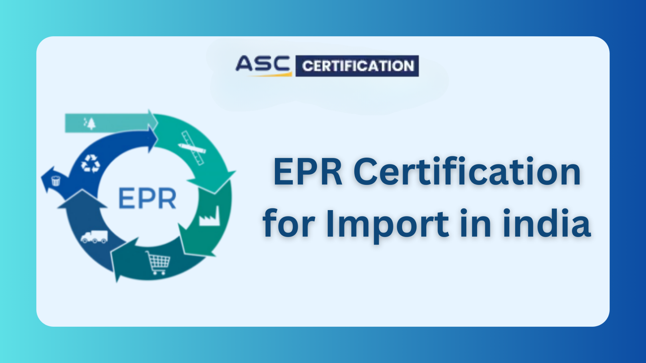 EPR Certificate for Importers | Online EPR Registration India – ASC Group